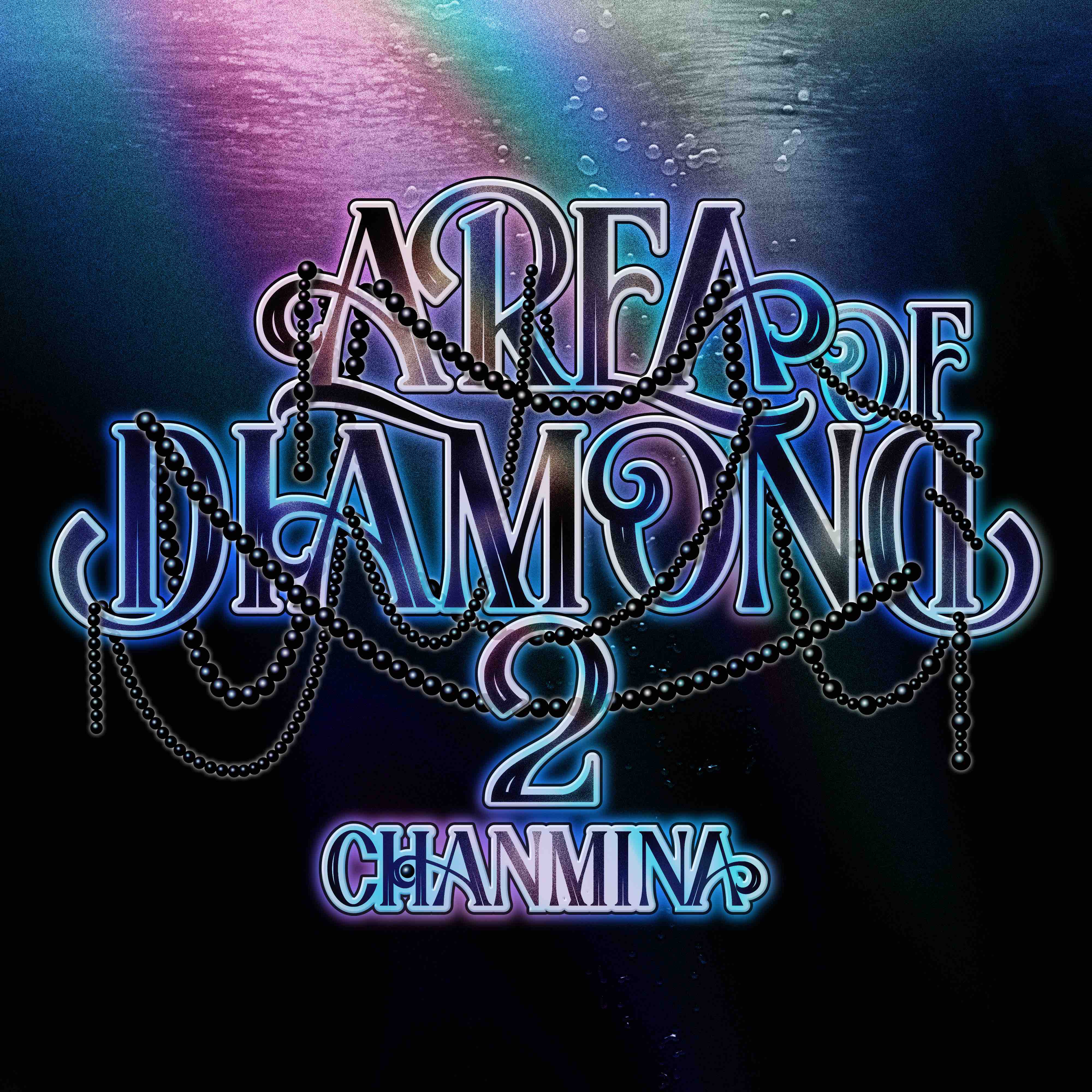 AREA OF DIAMOND 2 @ オリックス劇場｜CHANMINA OFFICIAL SITE